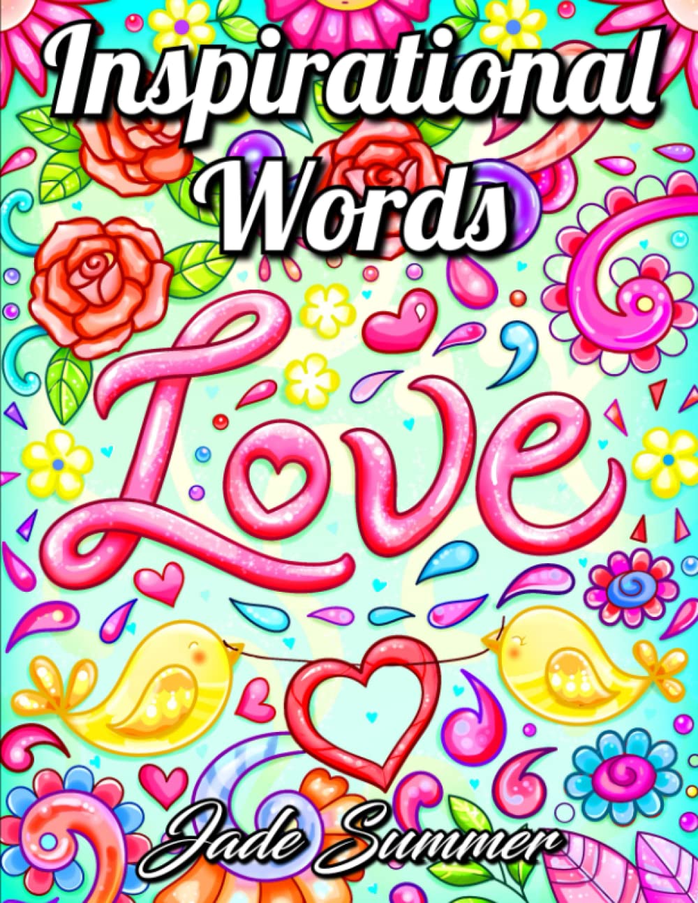 Inspirational Words: An Adult Coloring Book with Fun Word Designs, and ...